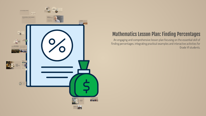 Mathematics Lesson Plan: Finding Percentages by Keishley Mae Autor on Prezi