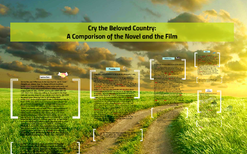 Cry the Beloved Country: A Comparison of the Novel and the Film by ...