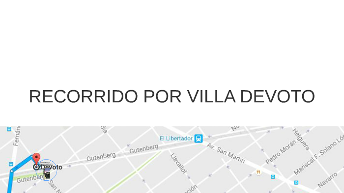 RECORRIDO POR VILLA DEVOTO by Escuela Especial 2 on Prezi RECORRIDO POR VILLA DEVOTO by Escuela Especial 2 on Prezi