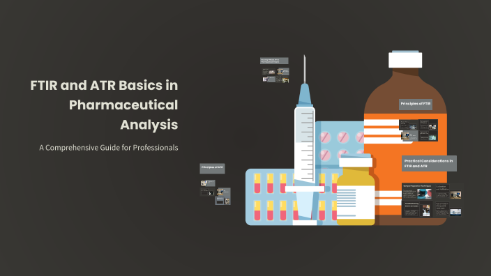 FTIR and ATR Basics in Pharmaceutical Analysis by GEETHA SARAVANAN on Prezi