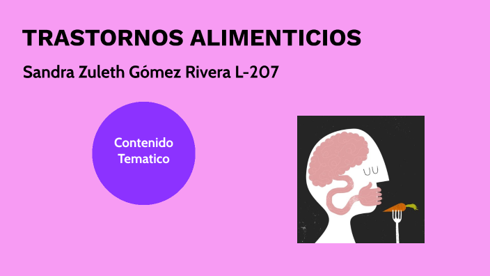 TRASTORNOS ALIMENTICIOS by Sandra Gomez Rivera on Prezi