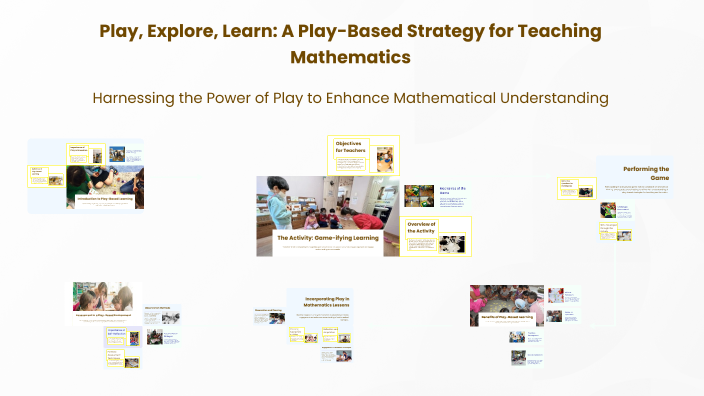Play, Explore, Learn: A Play-Based Strategy for Teaching Mathematics by DONNALYN OLANDESCA on Prezi