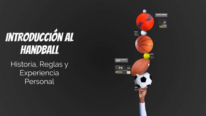Historia y Reglas del Handball by Maxi Campi on Prezi