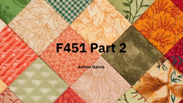 F451 Part 2 Ashton Garica by Ashton Garcia Flores on Prezi