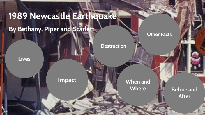 1989 Newcastle Earthquake by Piper Pritchard on Prezi