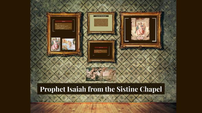 Prophet Isaiah from the Sistine Chapel by Shannon Gallegos on Prezi