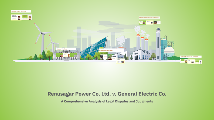 Renusagar Power Co. Ltd. v. General Electric Co. by Oishani Deb on Prezi