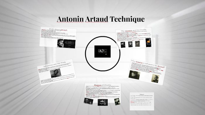 Antonin Artaud Technique by Eve Bartlett on Prezi