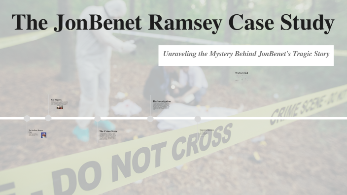 The JonBenet Ramsey Case Study by Cesar Ellis on Prezi