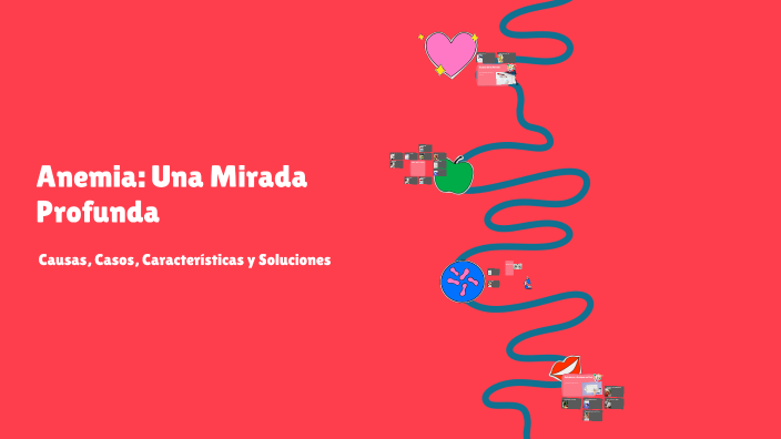 Anemia: Una Mirada Profunda by WILSER ISMAEL SIERRA ARROYO on Prezi