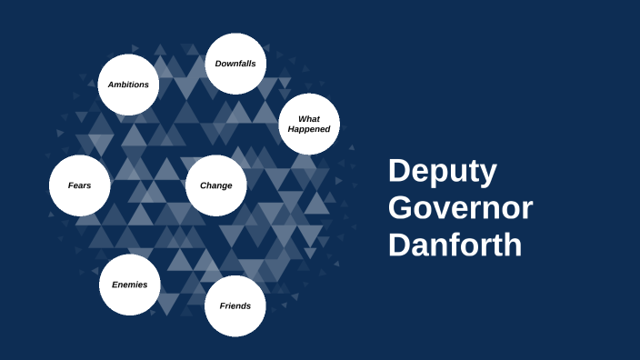 3) Deputy Governor Danforth by Thomas Williams on Prezi