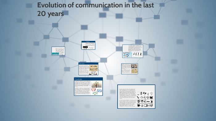 Evolution of communication in the last 20 years by bin1555 bin1555 on Prezi