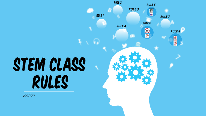 Stem Class Rules by Jadrian Powell on Prezi