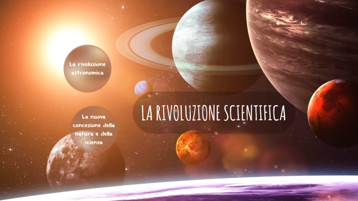 La Rivoluzione Scientifica by Enos Ciancio Todaro on Prezi