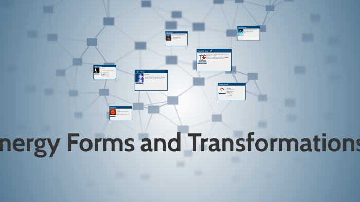 Energy Forms and Transfermations by Philena Hope on Prezi