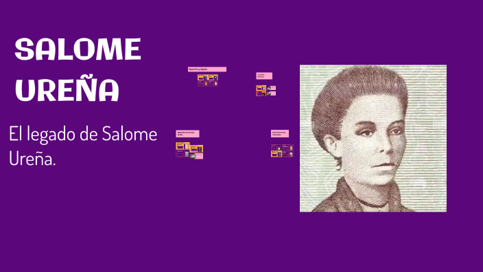 SALOME UREÑA by RYAN DANIEL ACEVEDO TRINIDAD on Prezi