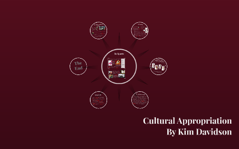 Cultural Appropriation In Advertising by Kim Davidson on Prezi
