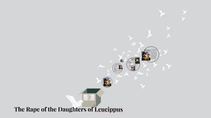The rape of the daughters of leucippus by courtney busch on Prezi