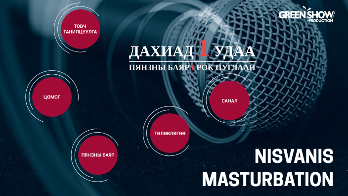 Nisvanis Masturbation by Byambadorj Batzolboo on Prezi