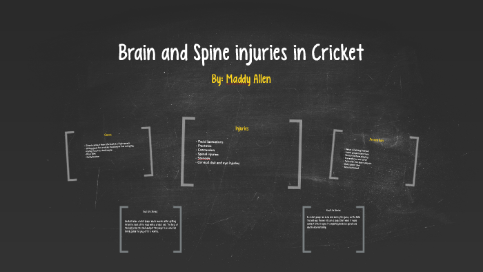 Brain and Spine injuries in Cricket by Maddy Allen on Prezi