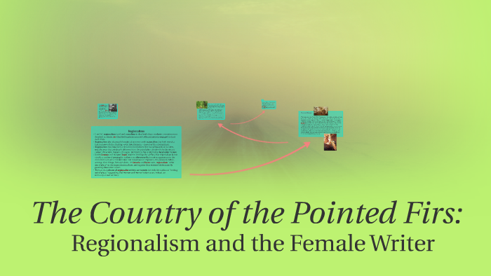 The Country of the Pointed Firs by Debra MacComb on Prezi