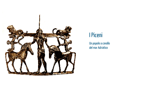 I Piceni by Erika Vecchietti on Prezi