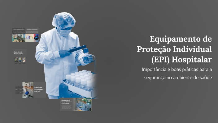 Equipamento de Proteção Individual (EPI) Hospitalar by Rana Lorena on Prezi
