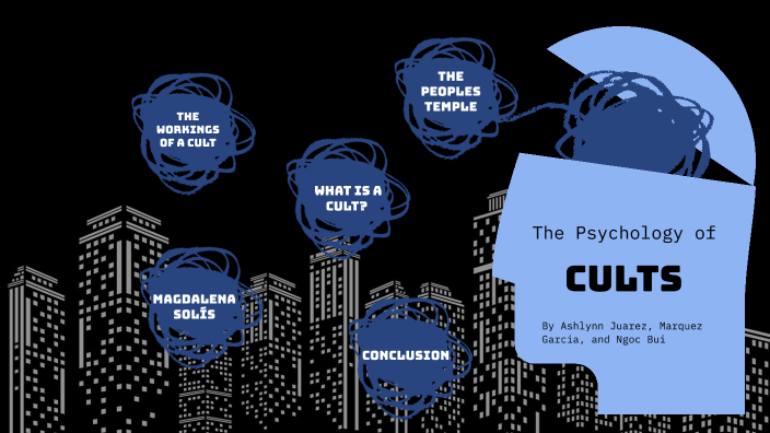 The psychology of cults 2 by Ashlynn Juarez on Prezi