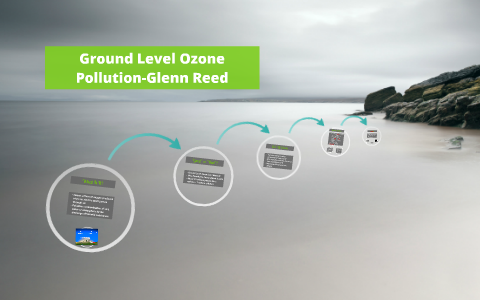 Ground Level Ozone Pollution by Glenn Reed on Prezi