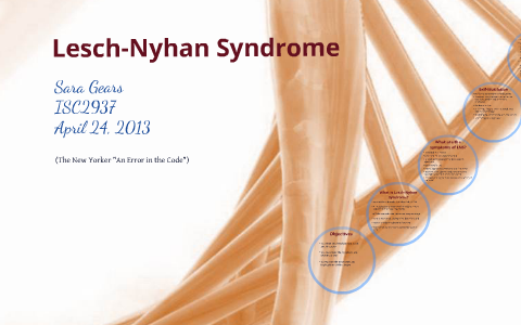 Lesch-Nyhan Syndrome by Sara Gears on Prezi