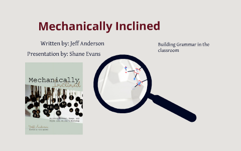 Mechanically Inclined Presentation by Shane Evans on Prezi