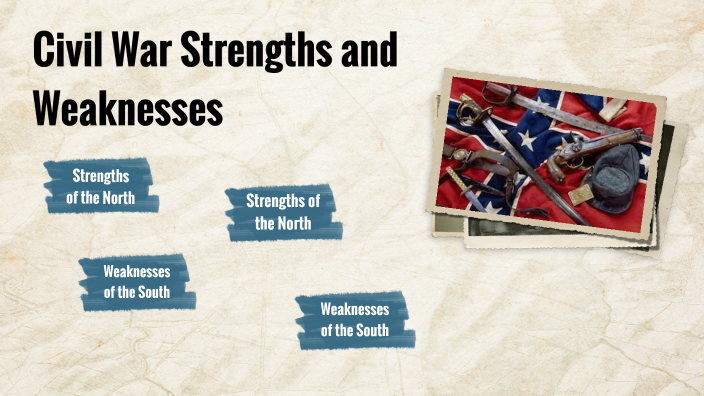 Civil War Strengths and Weaknesses Between the North and South by ...