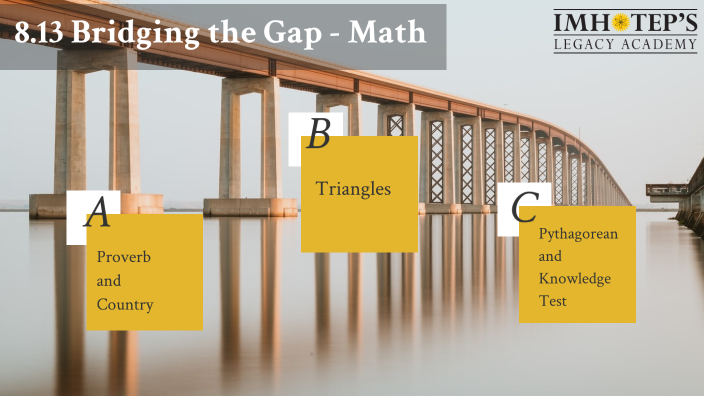 Bridging the Gap - Math by Brenda w on Prezi