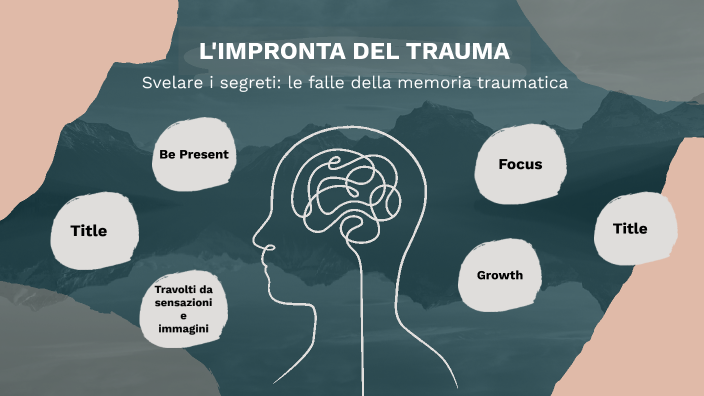 The imprint of trauma by Lorenzo Stefano on Prezi
