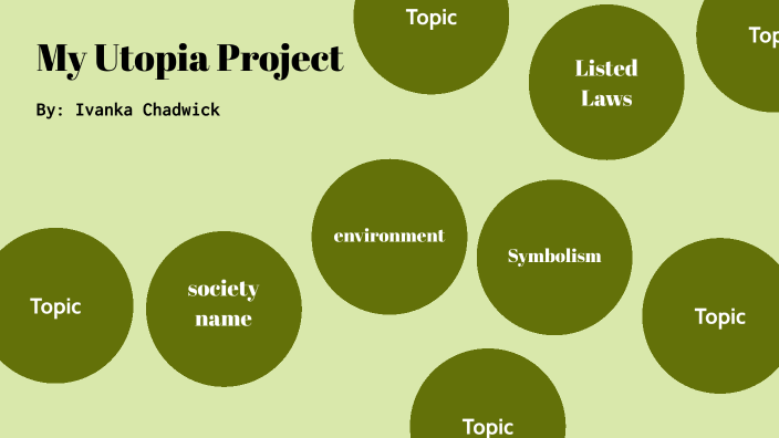 Utopia Project by Ivanka Chadwick on Prezi