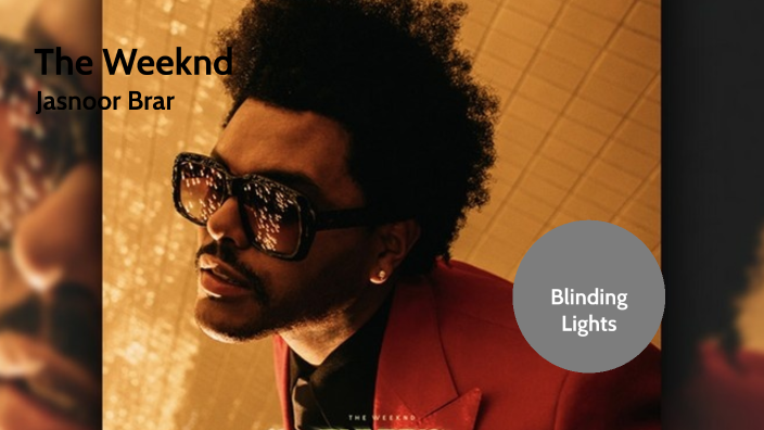 The Weeknd by Jasnoor Brar on Prezi