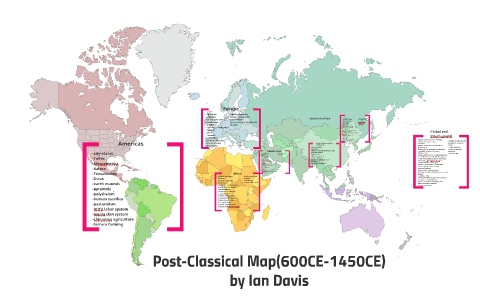 Post-Classical Map(600CE-1450CE) by Ian Davis on Prezi