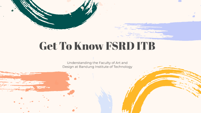 Get To Know FSRD ITB by Siti Rohimah on Prezi
