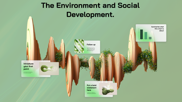 The Environment and Social Development by Philasande Mthethwa on Prezi
