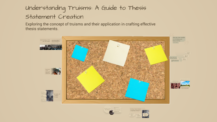 Understanding Truisms: A Guide to Thesis Statement Creation by Maribel ...
