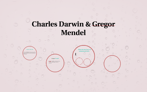 Charles Darwin & Gregor Mendel by Trinity Viscarra on Prezi