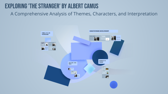Exploring 'The Stranger' by Albert Camus by Caroline Cusson on Prezi
