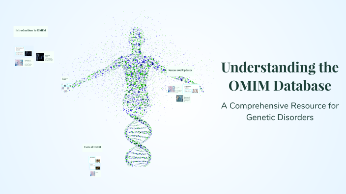 Understanding the OMIM Database by Fatemeh Ansari on Prezi