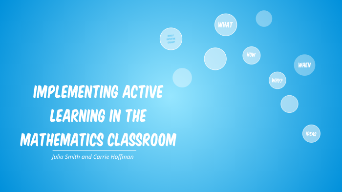 Implementing Active Learning by Julia Smith on Prezi Implementing Active Learning by Julia Smith on Prezi