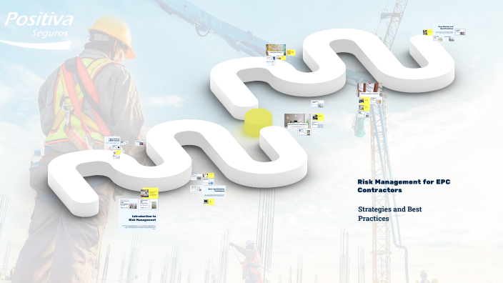 Risk Management for EPC Contractors by amal boukhris on Prezi