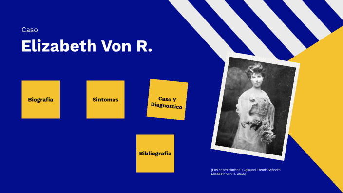 Caso Elizabeth Von R. by Valery Jeraldine Obando Toledo on Prezi