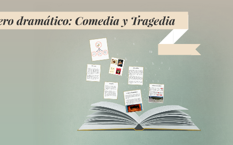 Género dramático: Comedia y Tragedia by Tamara Alexandra on Prezi
