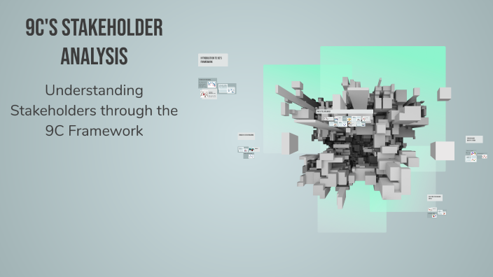 9C's Stakeholder Analysis by Kookie Salt on Prezi