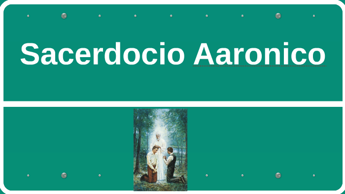Sacerdocio Aaronico by R Cruz Palavicini on Prezi