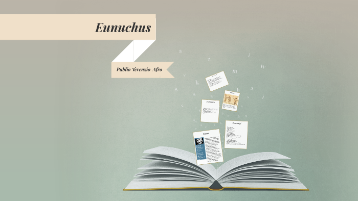 Eunuchus Terenzio by Luna Nuts on Prezi